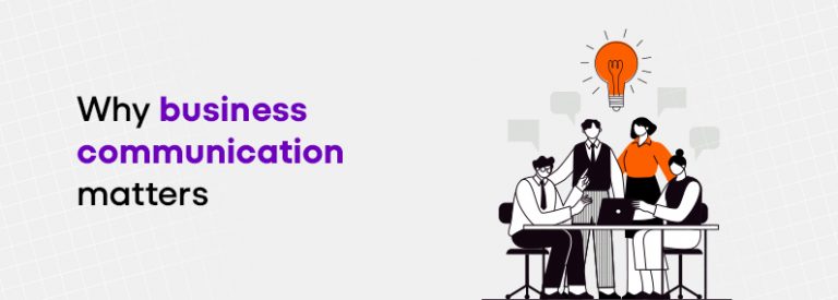 Why Business Communication Matters: Top 10 Reasons