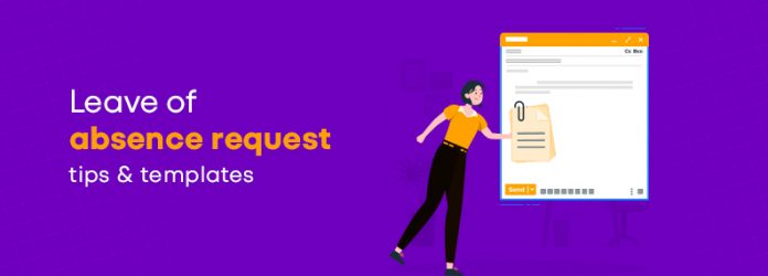 How to Write the Leave of Absence Request: Tips, Templates, and ...
