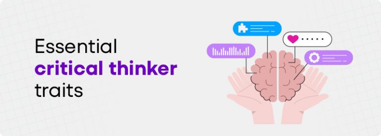 20 Critical Thinker Characteristics and Traits [2025]