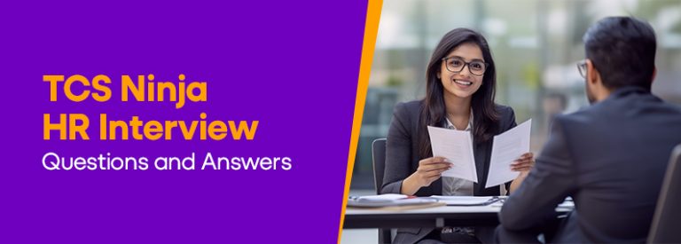 TCS Ninja HR Interview Questions and Answers 2025 : Top 30