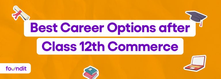 Top Career Options After 12th Commerce: Courses, Jobs & Salary