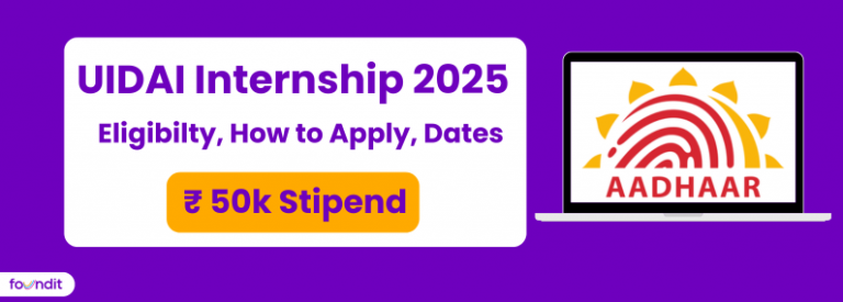UIDAI Internship 2025: Eligibility, How to Apply, Dates [₹50k Stipend]