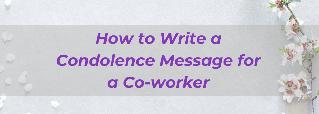 Condolence Message to Colleague: Examples, Templates & Tips