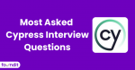 50+ Cypress Interview Questions and Answers [ 2025 ]