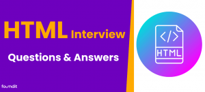 HTML Interview Questions and Answers [2025]: Top 50