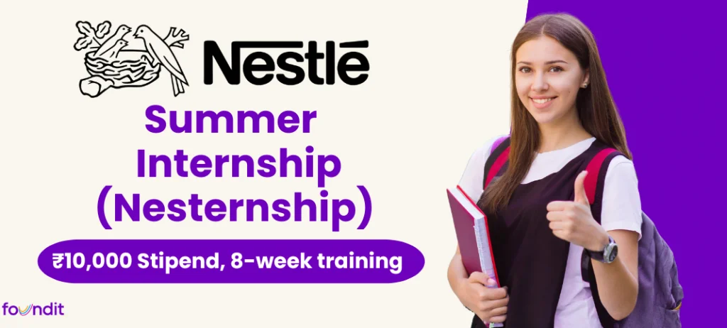 Nestlé Internship Program 2025 (Nesternship): Complete Details