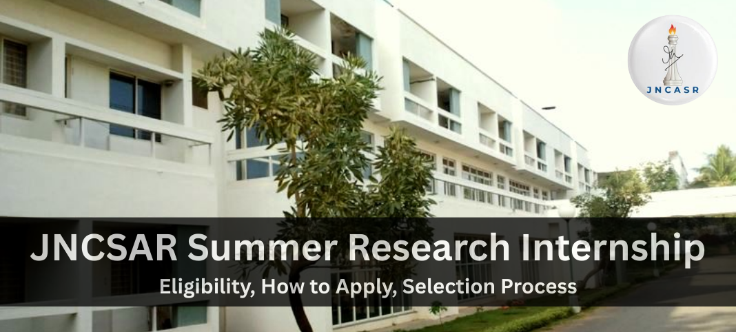 JNCASR Summer Research Internship 2026: Complete Details