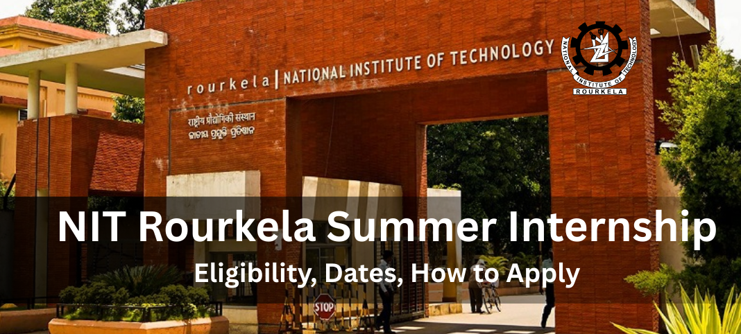 NIT Rourkela Summer Internship 2026: Full Details