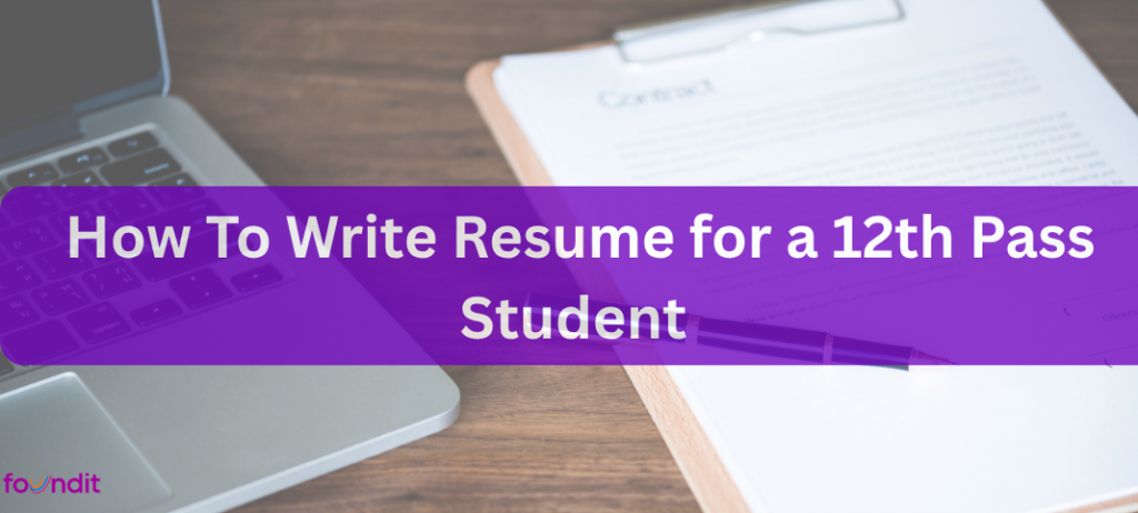 How to Write a Resume for 12th Pass Student (2026): Format, Tips & Examples