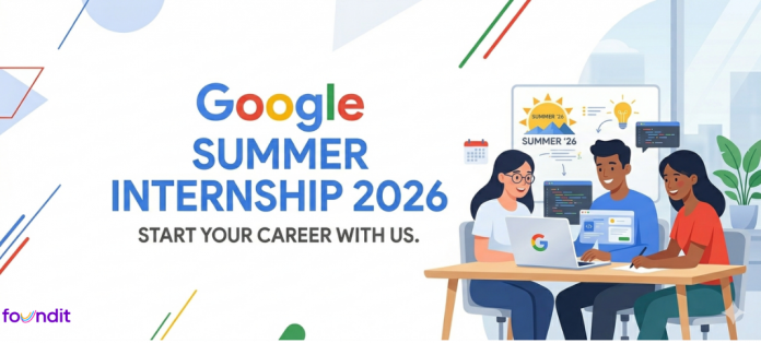 Google Summer Internship 2026: How to Apply, Eligibility, Roles